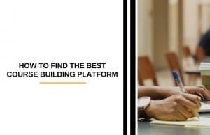 How to Find the Best Course Building Platform - The Digital Merchant