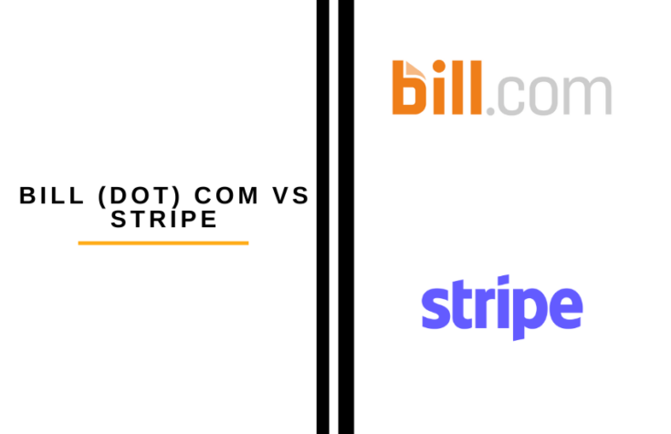 Bill (dot) Com vs Stripe: Which One Offers Best Rates and Services?
