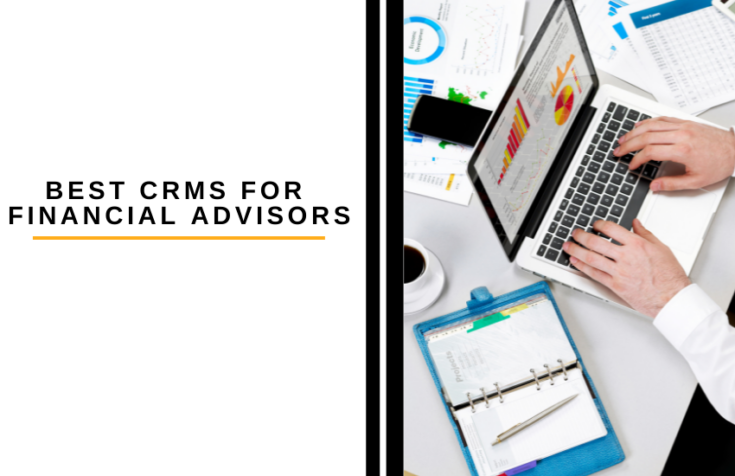 Best CRMs for Financial Advisors (Gain an Edge) - The Digital Merchant