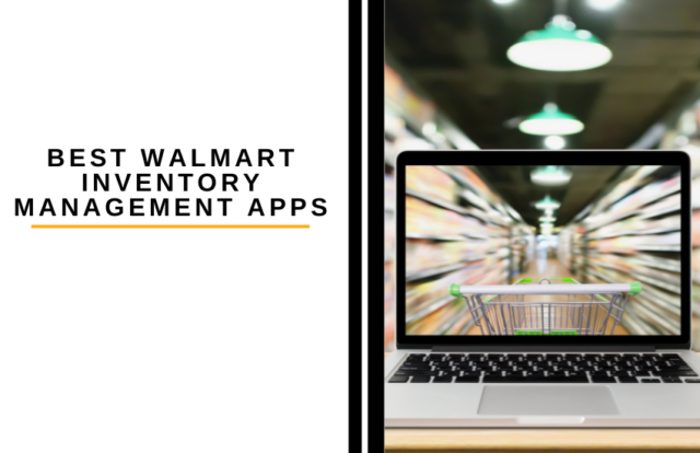 Best Walmart Inventory Management Apps - The Digital Merchant