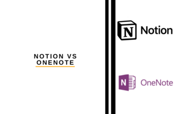 Notion vs OneNote: Which System is Best?