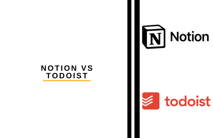 Notion vs Todoist: Which App is Best?
