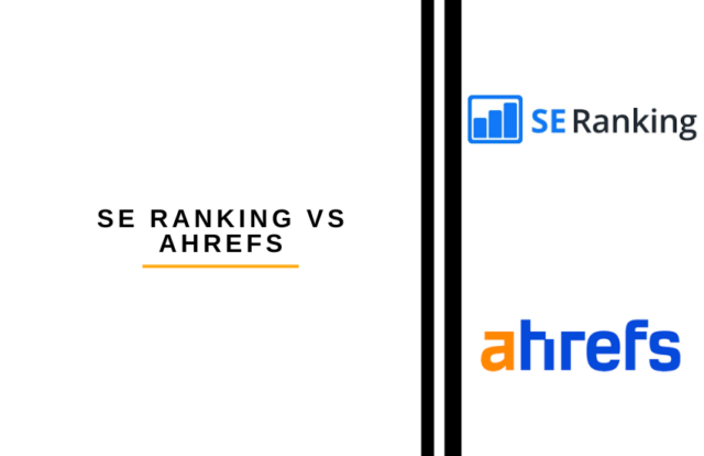 SE Ranking vs Ahrefs Compared - The Digital Merchant