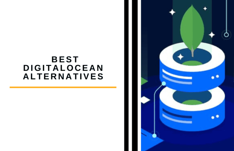 6 Best DigitalOcean Alternatives [Cheaper & More Usable]